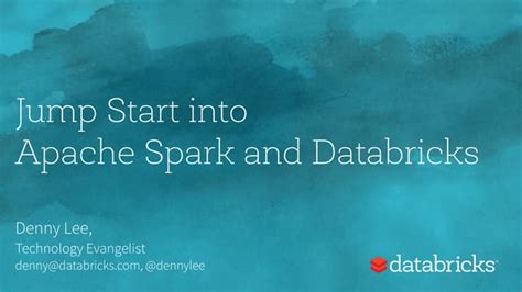 Jump Start Into Apache® Spark™ And Databricks Pdf