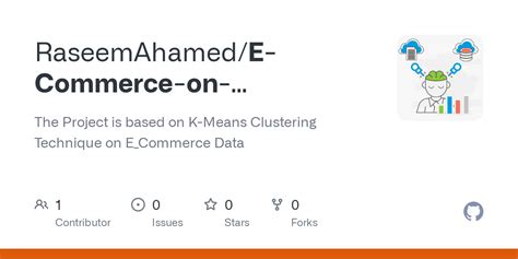 Github Raseemahamed E Commerce On Customer Segmentation K Means Cluster The Project Is Based