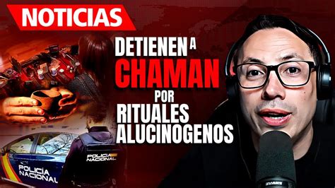 Detienen A Chamanes En Barcelona Tras Impresionante Operativo Youtube