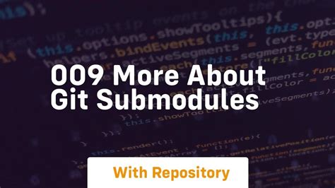 009 More About Git Submodules Youtube