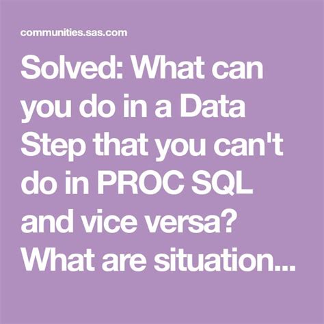Data Step Vs Proc Sql Pros And Cons