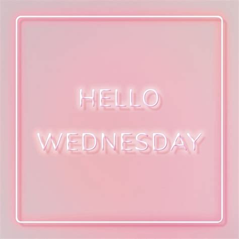 Neon Hello Wednesday Text Framed Free Photo Rawpixel