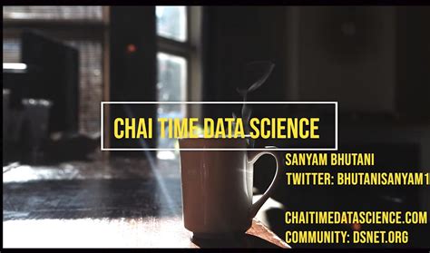Chai Time Data Science Show Announcement By Sanyam Bhutani Data Science Network Dsnet Medium