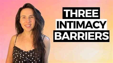Intimacy Barriers Uncover The Biggest Obstacles To The Relationship You Crave YouTube