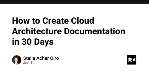 How To Create Cloud Architecture Documentation In 30 Days Codingcat Dev