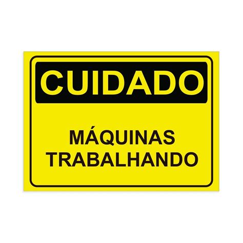 Placa De Sinalização Cuidado Máquinas Trabalhando Em Pvc Madeiramadeira