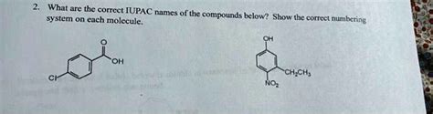 Solved What Are The Correct Iupac Names Of The Compounds Below Show The Correct Numbering