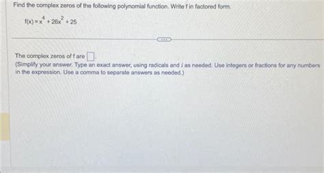 Solved Find The Complex Zeros Of The Following Polynomial