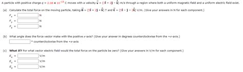 Solved A Particle With Positive Charge Q C Moves Chegg