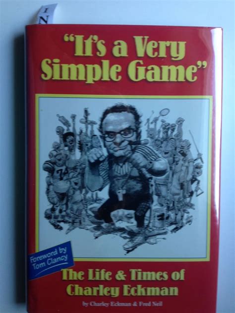 Its A Very Simple Game The Life And Times Of Charley