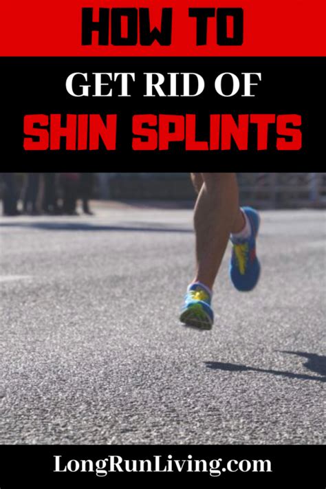 How To Get Rid Of Shin Splints Long Run Living