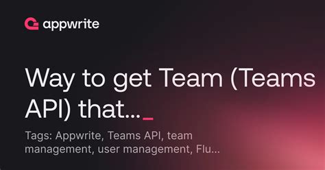Way To Get Team Teams Api That Current User Is Not A Part Of