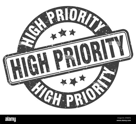 High Priority Stamp High Priority Sign Round Grunge Label Stock