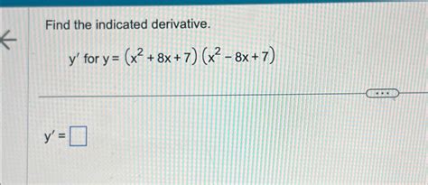Solved Find The Indicated Derivative Y For Chegg Com