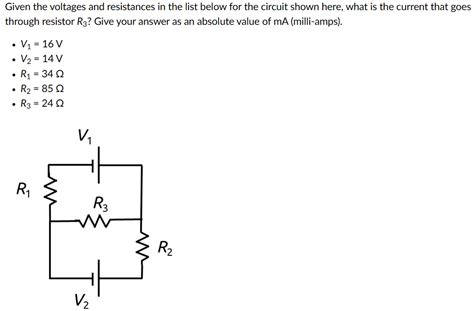 Solved Given The Voltages And Resistances In The List Below