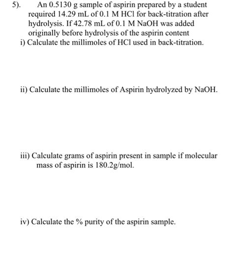 Solved 5 An 0 5130 G Sample Of Aspirin Prepared By A