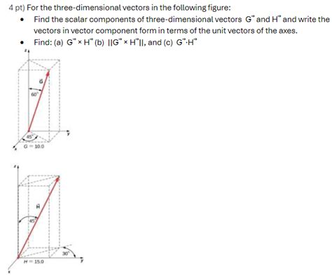 Solved 4pt For The Three Dimensional Vectors In The