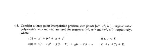 Solved 4 8 ﻿consider A Three Point Interpolation Problem