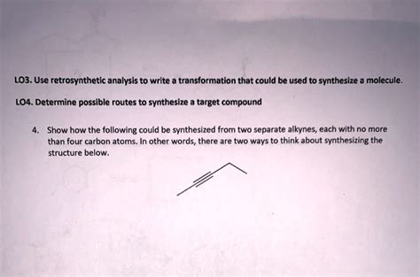 Lo3 Use Retrosynthetic Analysis To Write Transformation That Could Be
