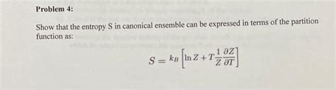 Solved Show That The Entropy S In Canonical Ensemble Can Be