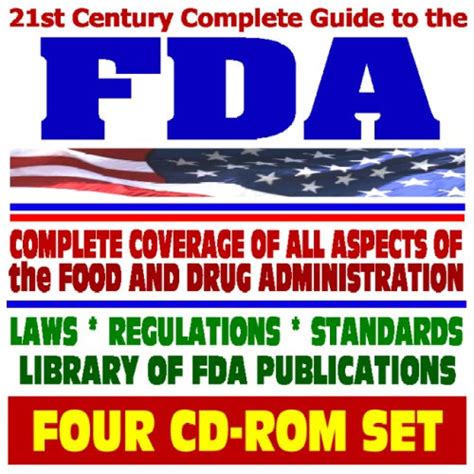 21st Century Complete Guide To The Food And Drug Administration Fda