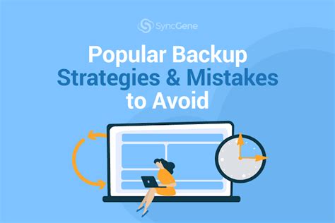 Popular Backup Strategies And Mistakes To Avoid