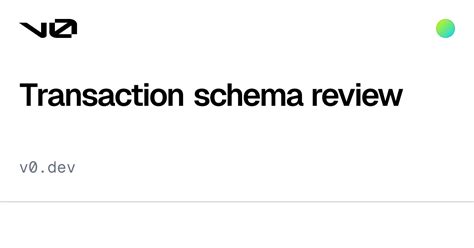 Transaction Schema Review V0 By Vercel