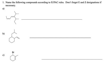Solved Name The Following Compounds According To Iupac