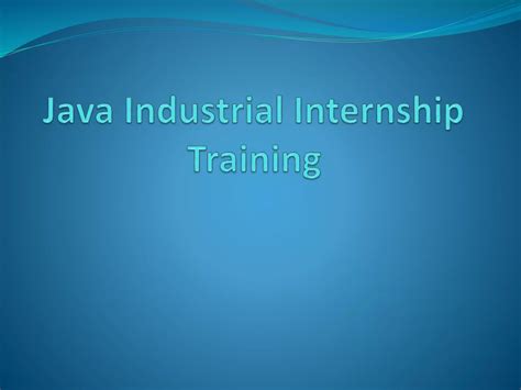 Java Industrial Internship Training Ppt