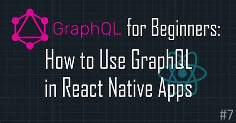 How To Use Graphql With React Native Stackademic