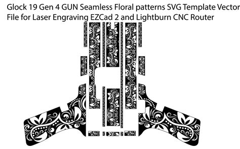 Artstation Glock 19 Gen 4 Gun Seamless Floral Patterns Svg Template Vector File For Laser