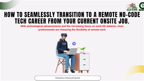 How To Seamlessly Transition To A Remote No Code Tech Career From Your