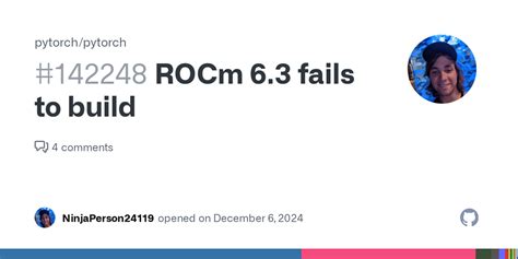Rocm 63 Fails To Build · Issue 142248 · Pytorchpytorch · Github