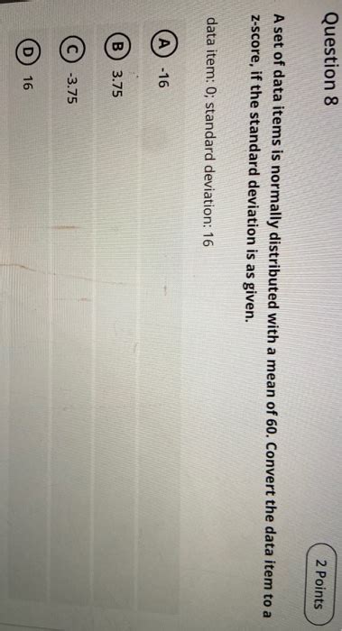 Solved Question 8 2 Points A Set Of Data Items Is Normally