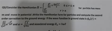 Solved Q5 Consider The Hamiltonian
