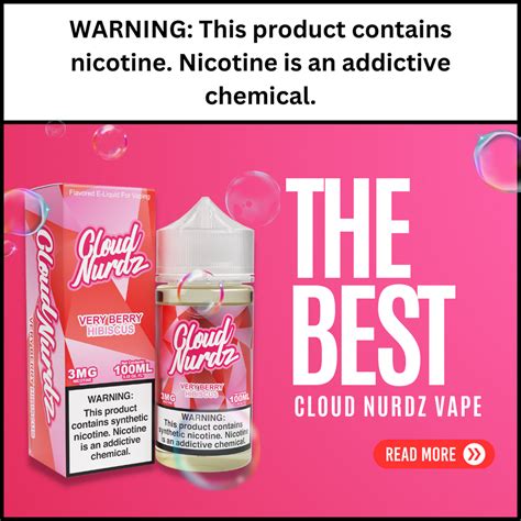 The Best Cloud Nurdz Vape Juice Flavors This Year And Beyond Ejuice Store