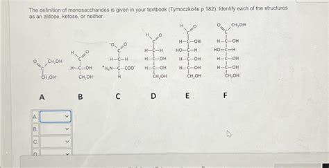 Solved The Definition Of Monosaccharides Is Given In Your Chegg