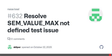 Resolve Semvaluemax Not Defined Test Issue · Issue 632 · Nasaosal