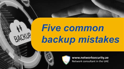 five common mistakes when making backups