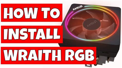 How To Install Setup Amd Stock Wraith Prism Rgb Or Wraith Prism Max Cpu Cooler