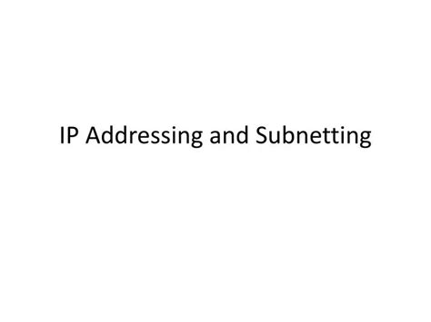 Ppt Ip Addressing And Subnetting Powerpoint Presentation Free