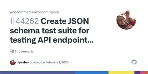 Create Json Schema Test Suite For Testing Api Endpoint Output · Issue 44262 · Woocommerce