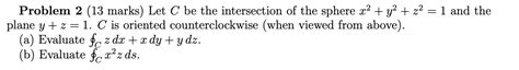 Solved Problem Marks Let C Be The Intersection Of Chegg