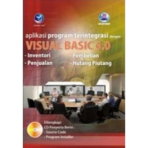 Jual Buku Aplikasi Program Terintegrasi Dengan Visual Basic 60 Cd