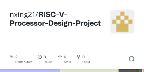 Github Nxing21 Risc V Processor Design Project