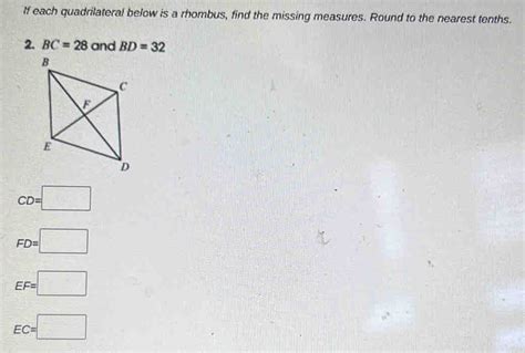 Solved If Each Quadrilateral Below Is A Rhombus Find The Missing