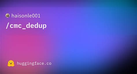 Haisonle001cmcdedup · Datasets At Hugging Face