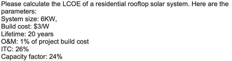 Solved Please Calculate The LCOE Of A Residential Rooftop Chegg Com