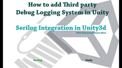 Integrating Serilog Into Unity3d For Advanced Debugging Youtube