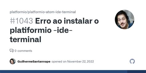 Erro Ao Instalar O Platiformio Ide Terminal Issue Platformio Platformio Atom Ide
